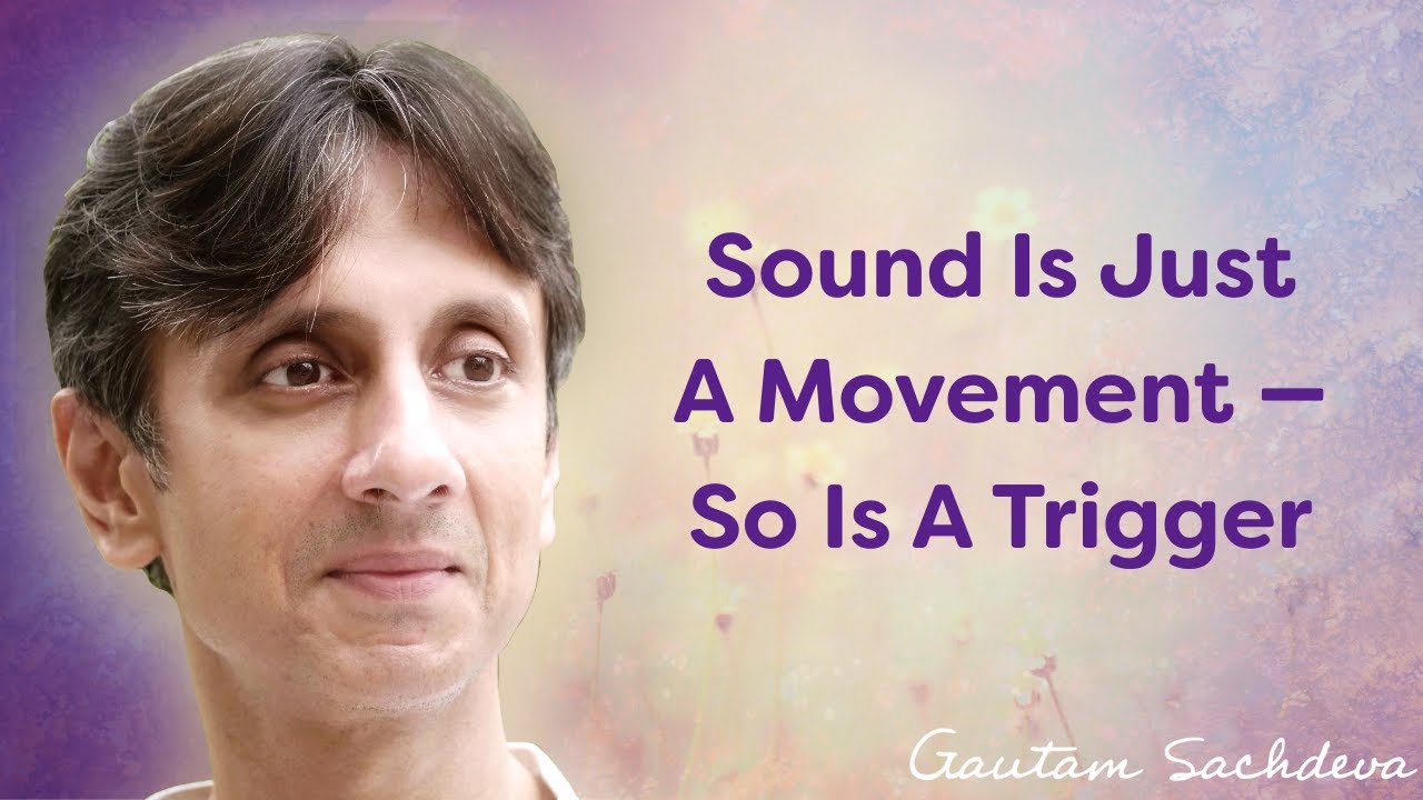 Sound Is Just A Movement — So Is A Trigger | Q&A: Can I Give Without ...