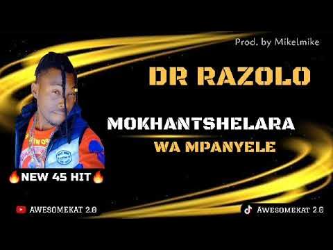 RAZOLO _ MOKHANTSHELARA WA MPANYELE [NEW 45 HIT] Prod. by Mikelmike ...
