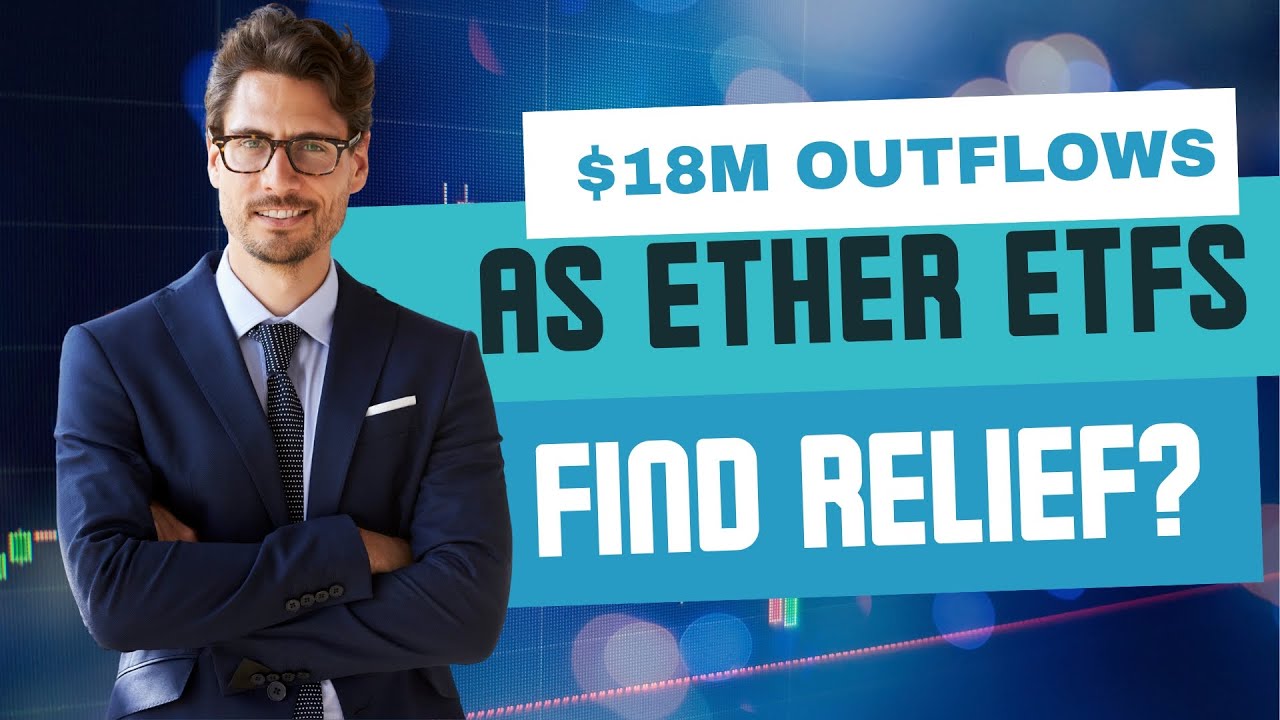 Ether ETFs Break Four Day Outflow Streak Record $18M Outflows - The Crypto News - YouTube