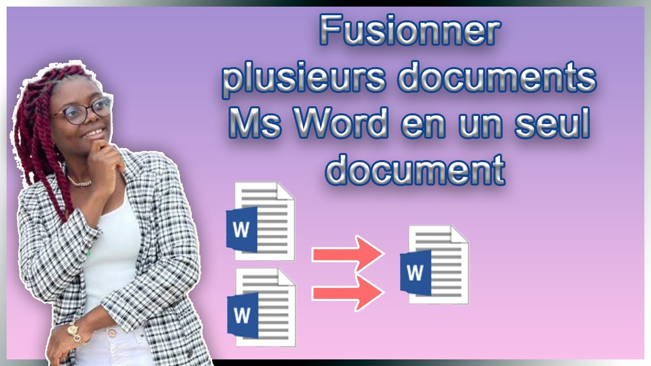 Fusionner plusieurs documents Word en un seul document /Combiner plusieurs documents Word (2022 ...