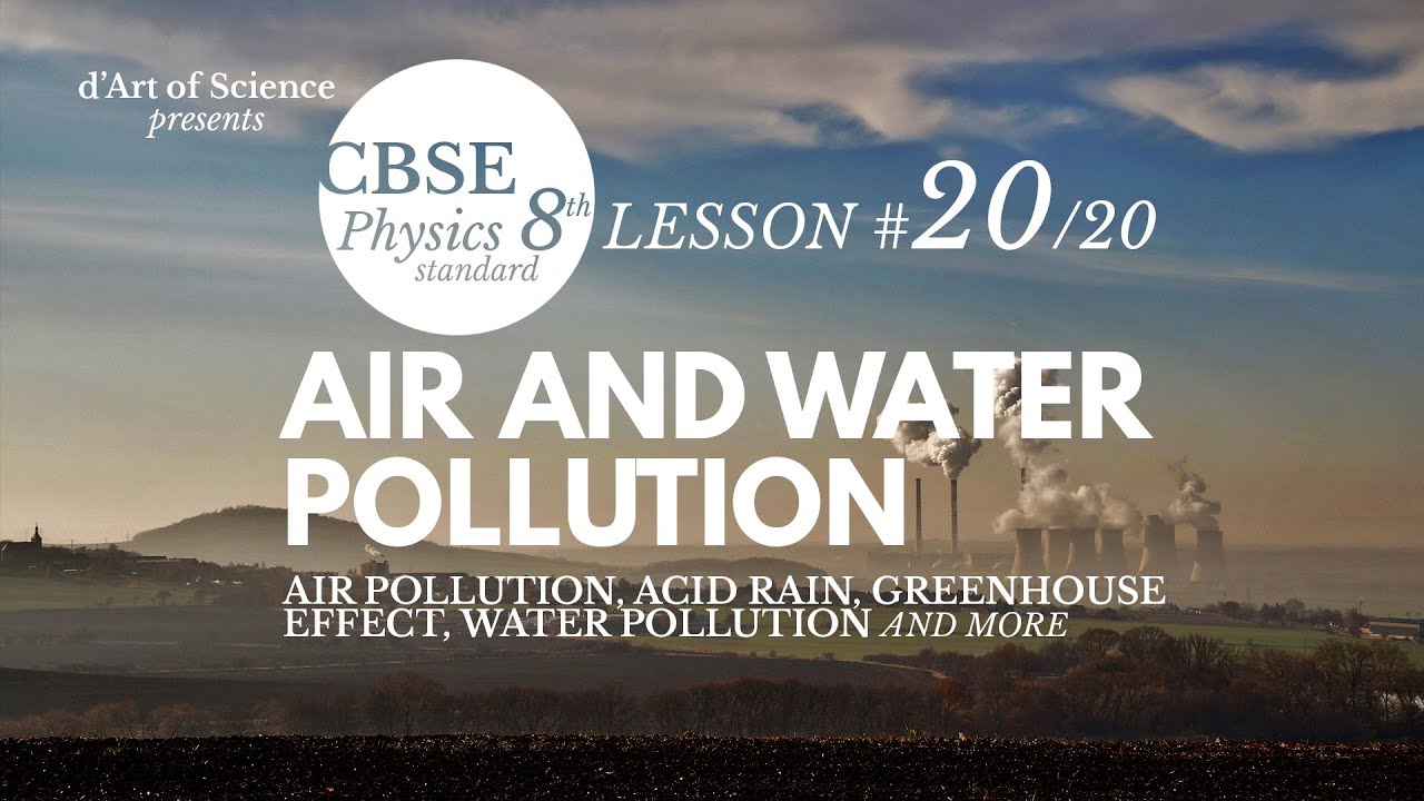 Air and Water POLLUTION - Physics Class 8th CBSE #20 - YouTube