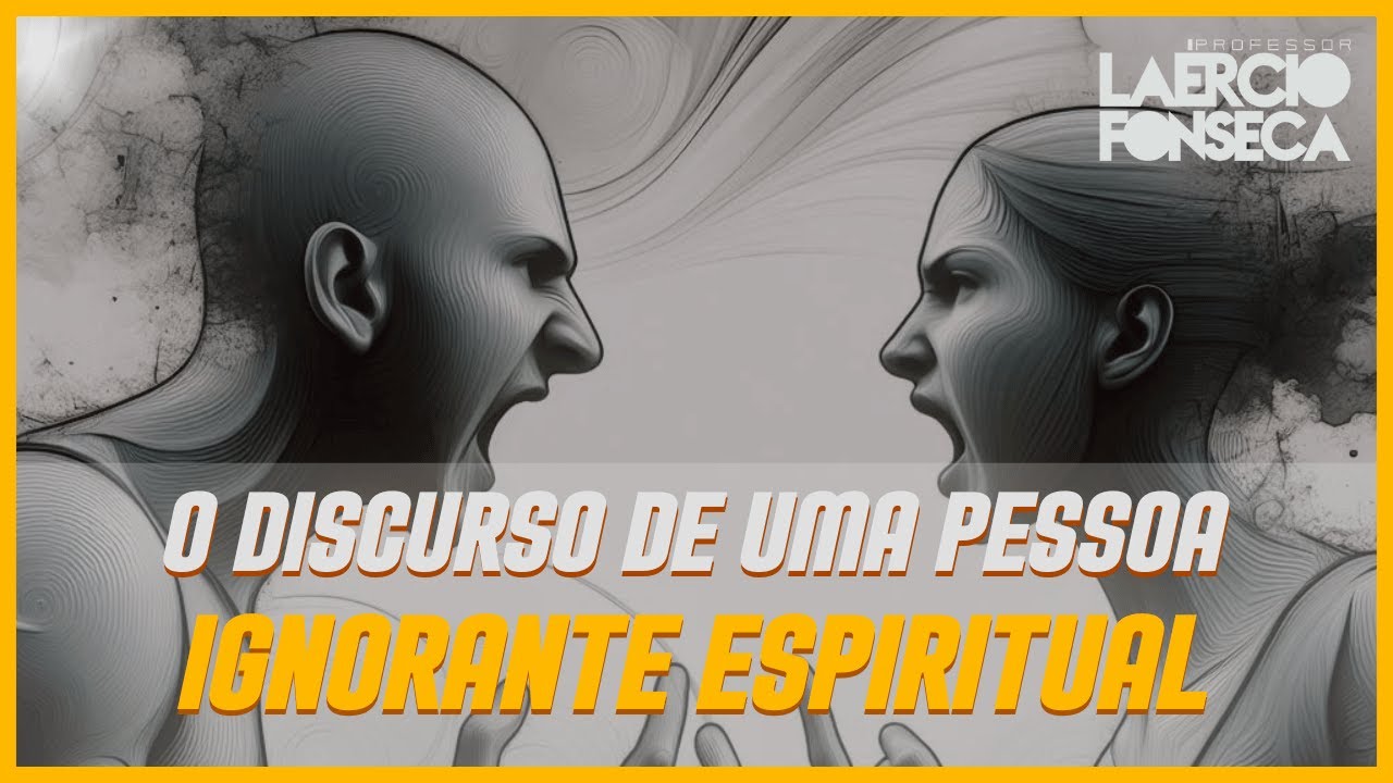 O MAIOR DISCURSO de uma PESSOA IGNORANTE na ESPIRITUALIDADE | Prof ...