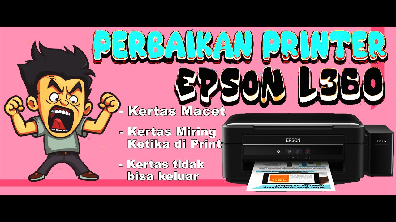 [TUTORIAL] PERBAIKAN PRINTER EPSON L360 - KERTAS MIRING, TERGULUNG ...