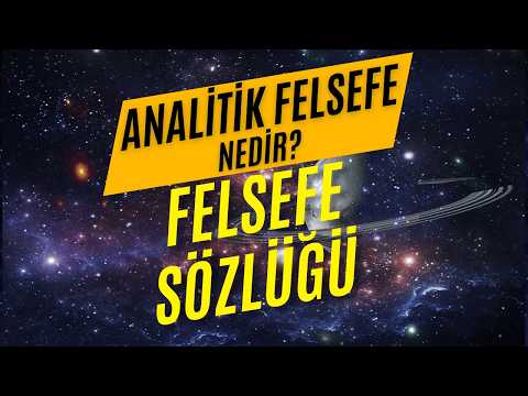 Analitik Felsefe Nedir? | Dil, Mantık ve Felsefi Çözümleme