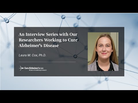Cure Alzheimer’s Fund Interview Series: Laura M. Cox, Ph.D.