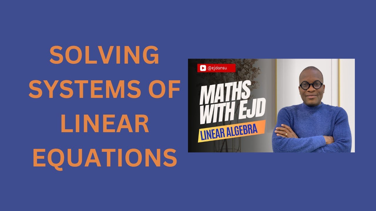 8. Solving Systems of Linear Equations - YouTube