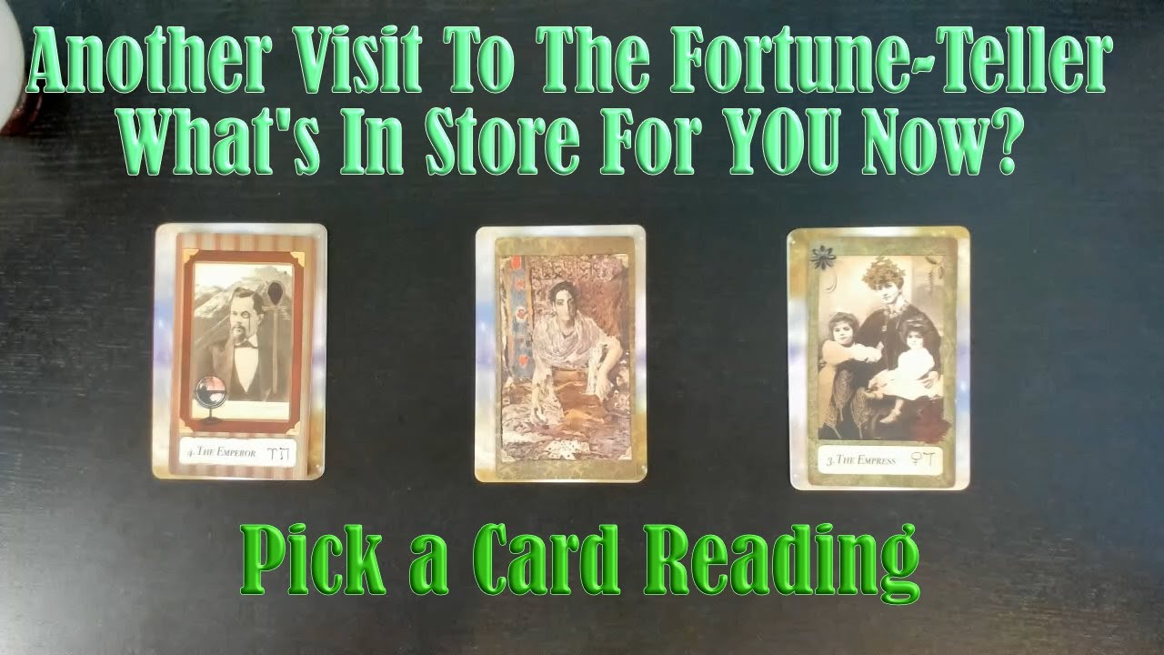 LET'S VISIT THE FORTUNE TELLER? WHAT'S NEXT FOR YOU? PICK A CARD - YouTube