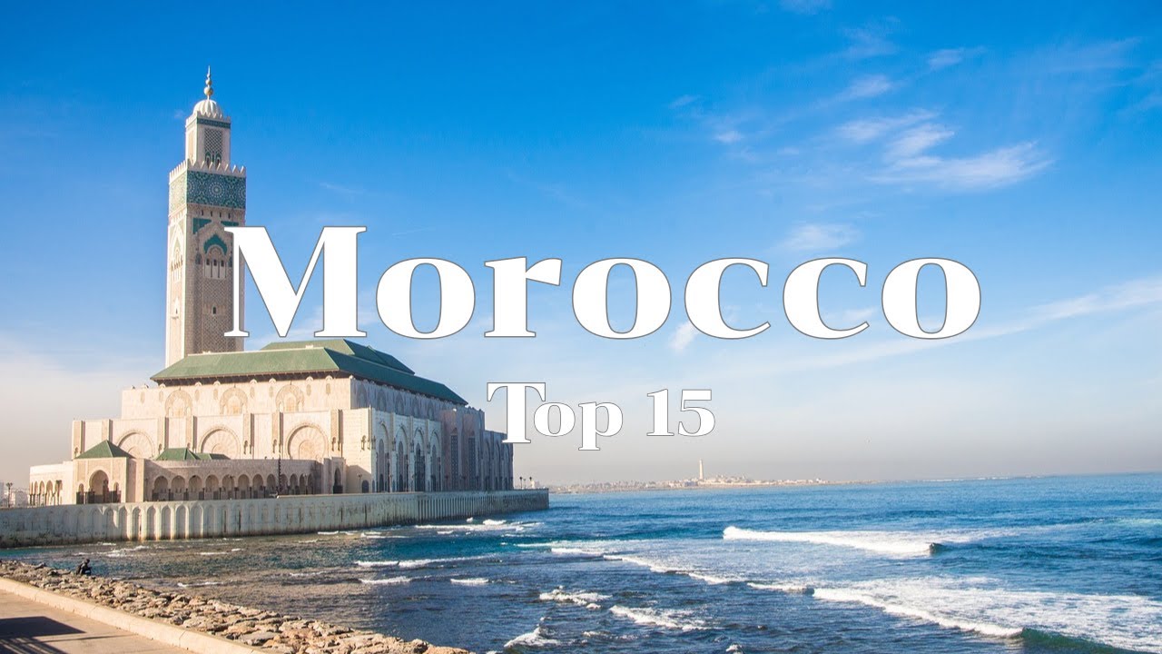 Explore the Best of Morocco: Top 15 Must-Visit Destinations | Travel ...