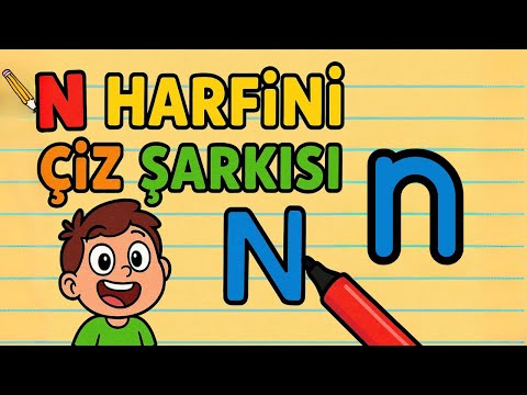1. Sınıf | N ve n Harflerinin Yazımı Şarkısı 🎵 | Eğlenceli Harf Yazımı Öğrenme