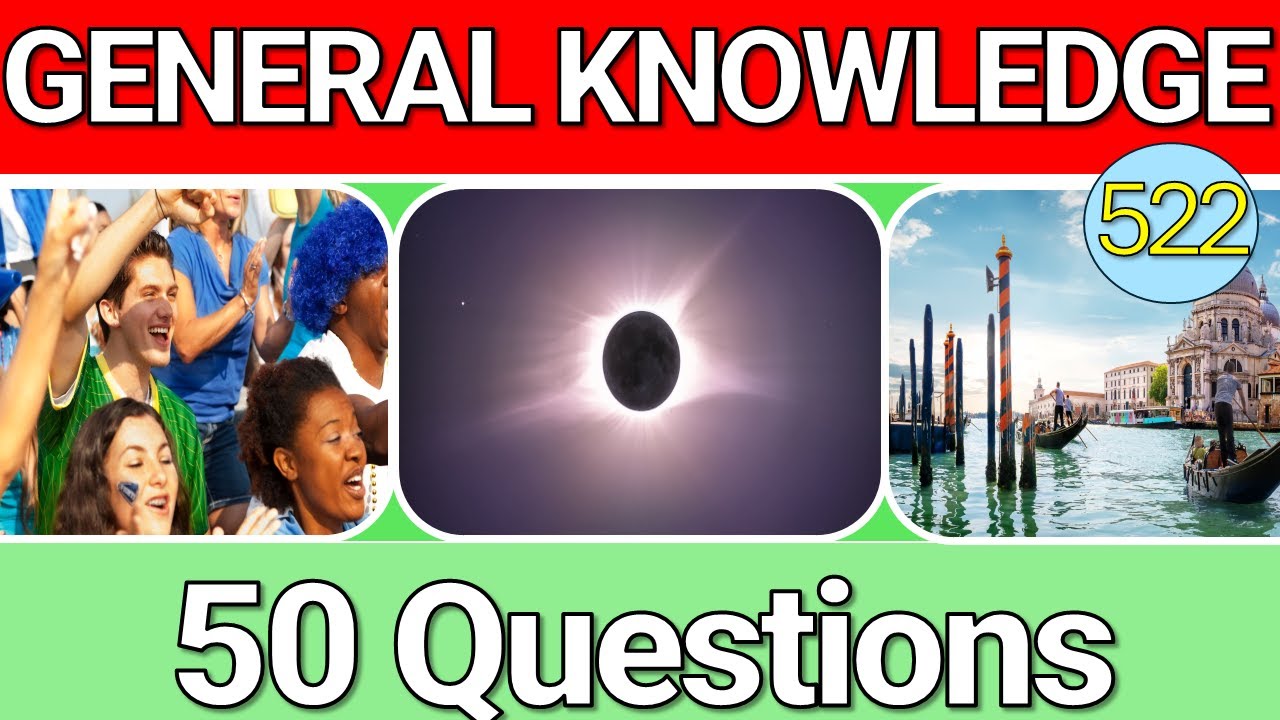 Can You Really Answer All 50 General Knowledge Questions?" 🧠 #522 - YouTube