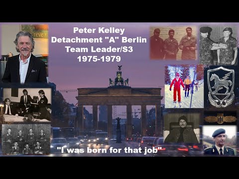 Peter Kelley former Detachment ”A” Berlin Member, 39th Special Forces ...