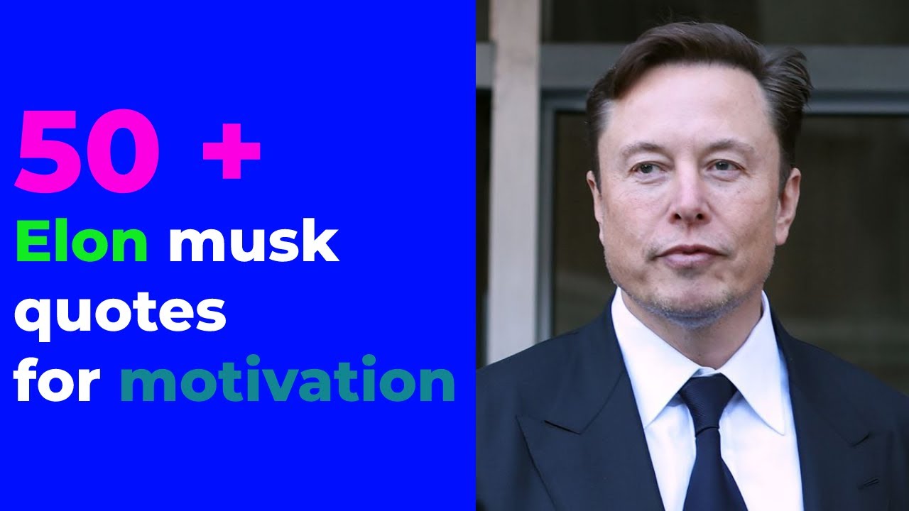 50+ Inspirational Elon Musk Quotes on Innovation, Technology, and ...