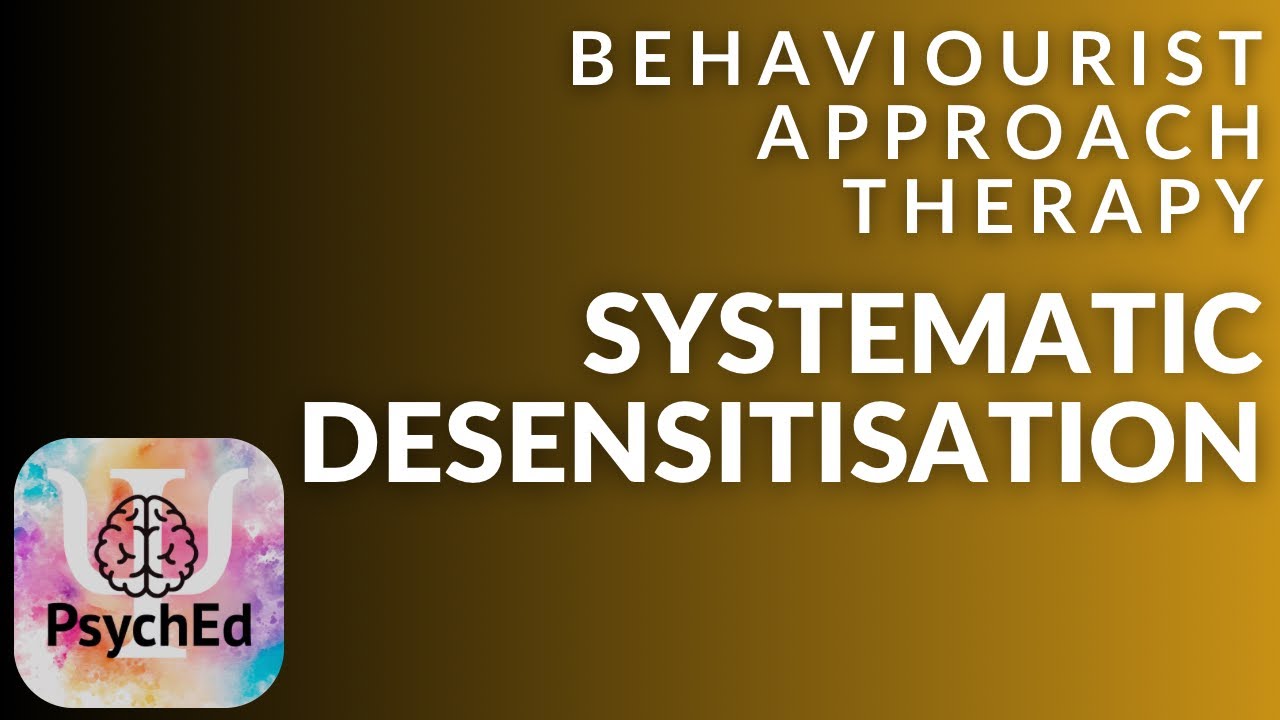 Behaviourist approach therapy - systematic desensitisation - YouTube