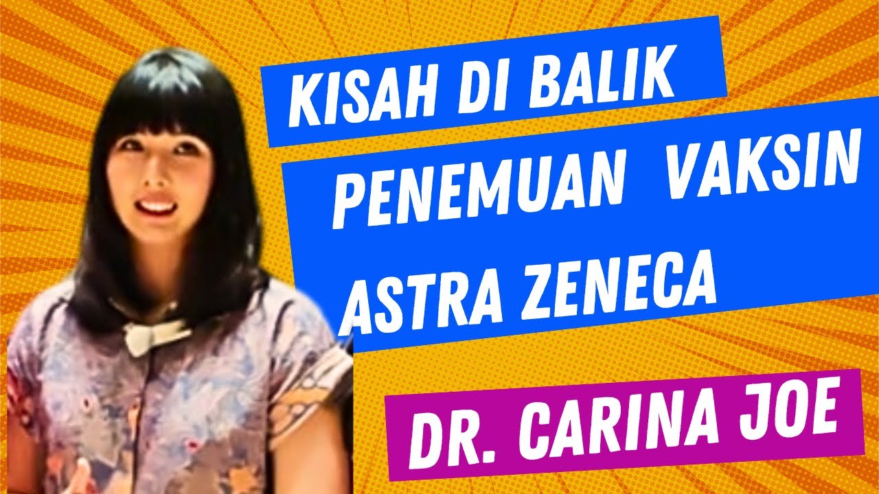Penjelasan Lengkap Prof Dr Carina Joe Mengenai Vaksin AstraZeneca - YouTube