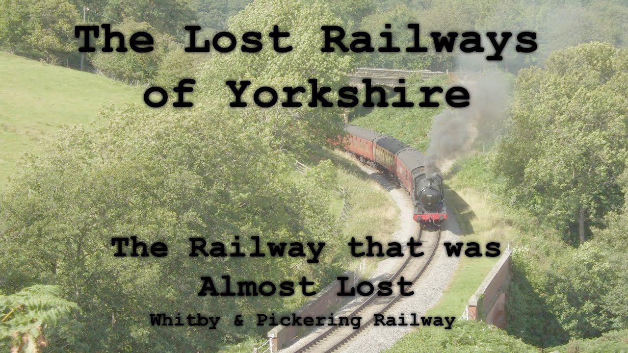 Lost Railways of Yorkshire: The Railway that was Almost Lost - Whitby ...