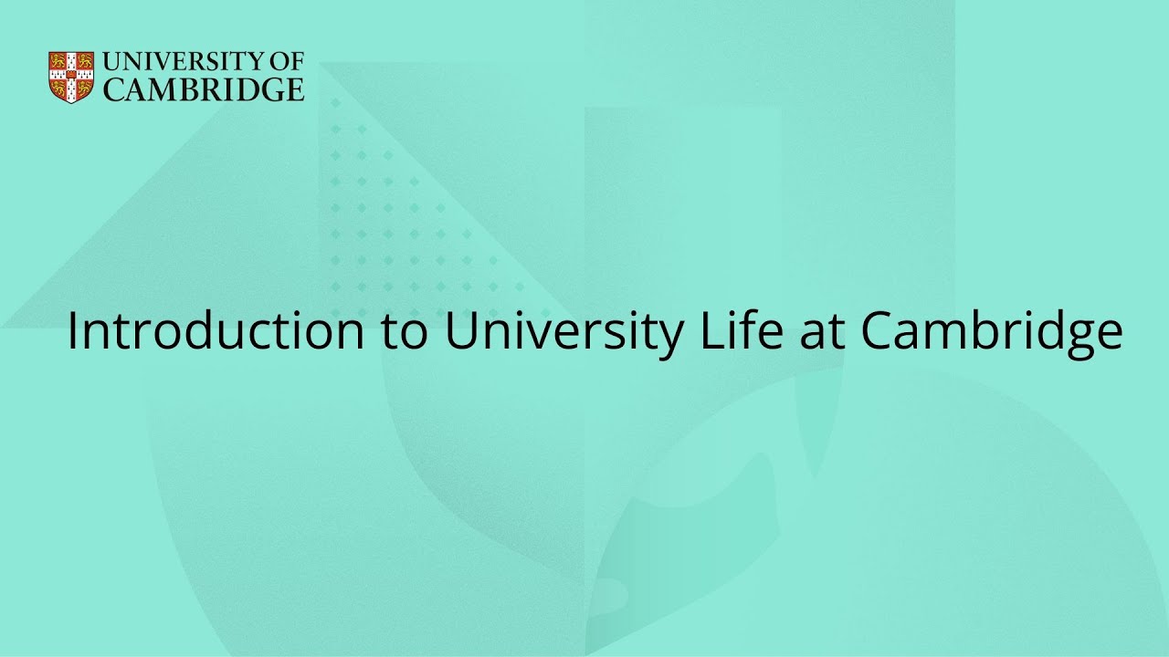 Introduction to Life at the University of Cambridge - YouTube