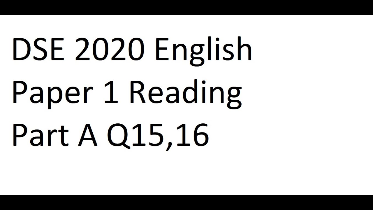 DSE 2020 English Paper 1 Reading Part A Q15 16 YouTube dse-2020-english-paper-1-reading-part-a-q15-16-youtube