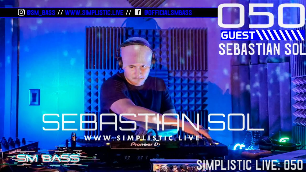 Sebastian Sol | SIMPLISTIC LIVE: 050 | SM BASS - YouTube