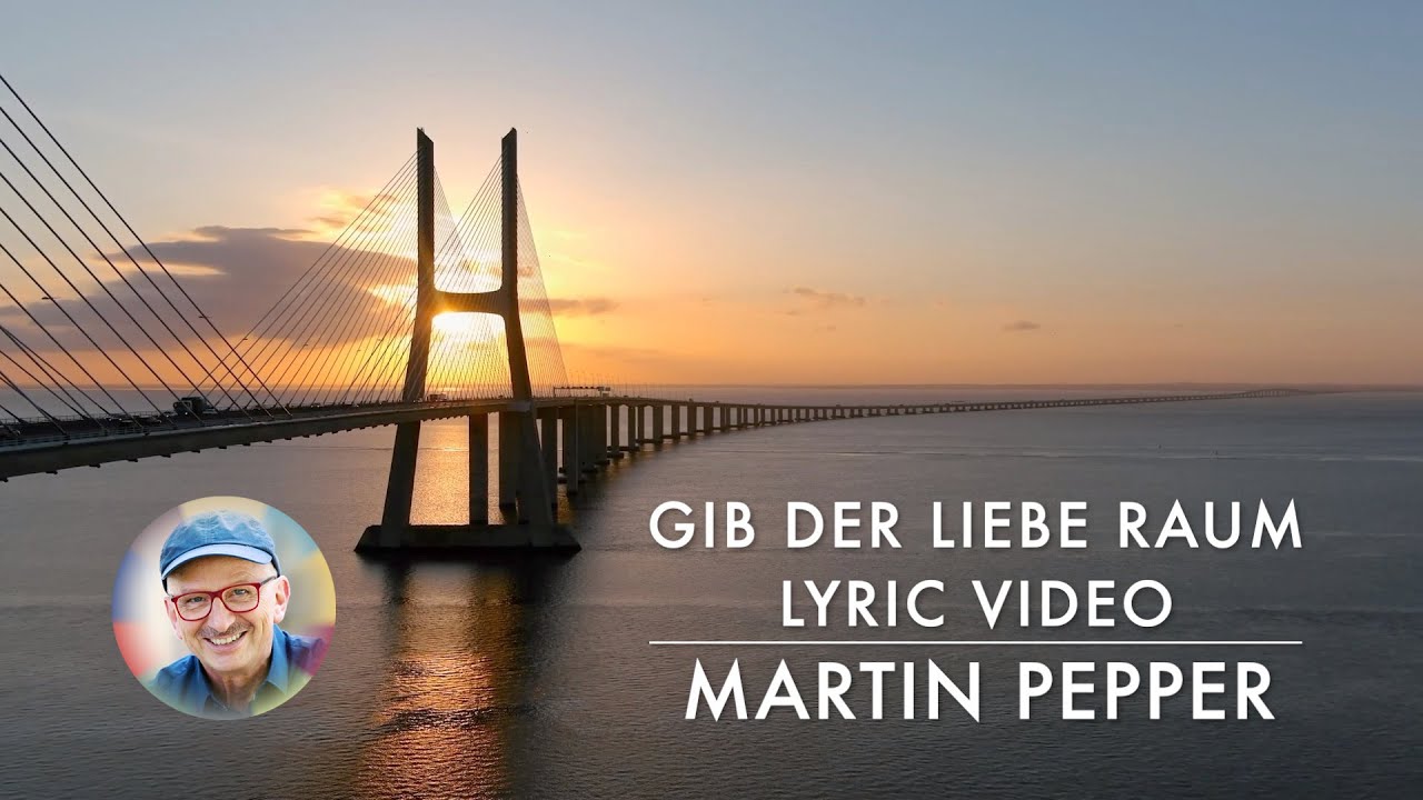 Gib der Liebe Raum | Königsweg LIEBE | Martin Pepper | Lyric Video ...