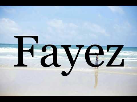 How To Pronounce Fayez🌈🌈🌈🌈🌈🌈Pronunciation Of Fayez - YouTube