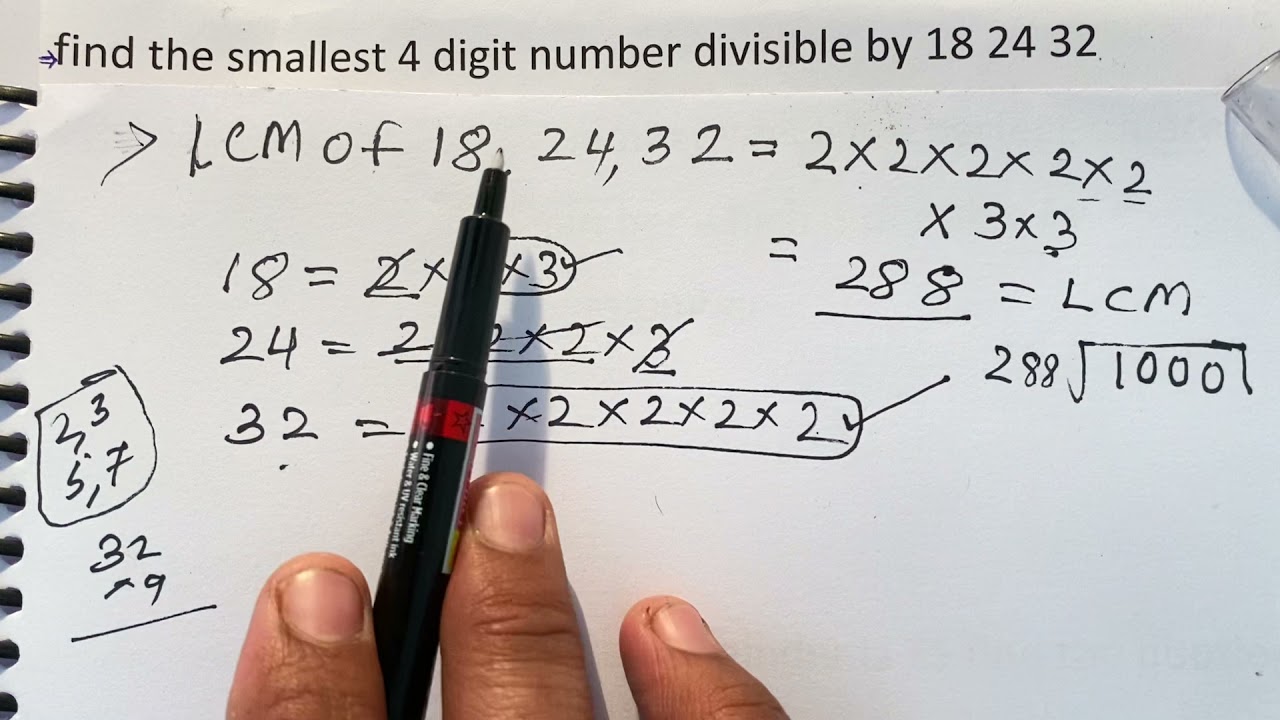 Find The Smallest Four Digit Number Divisible By 18 24 32 YouTube Find The Smallest Four Digit Number Divisible By 18 24 32 YouTube