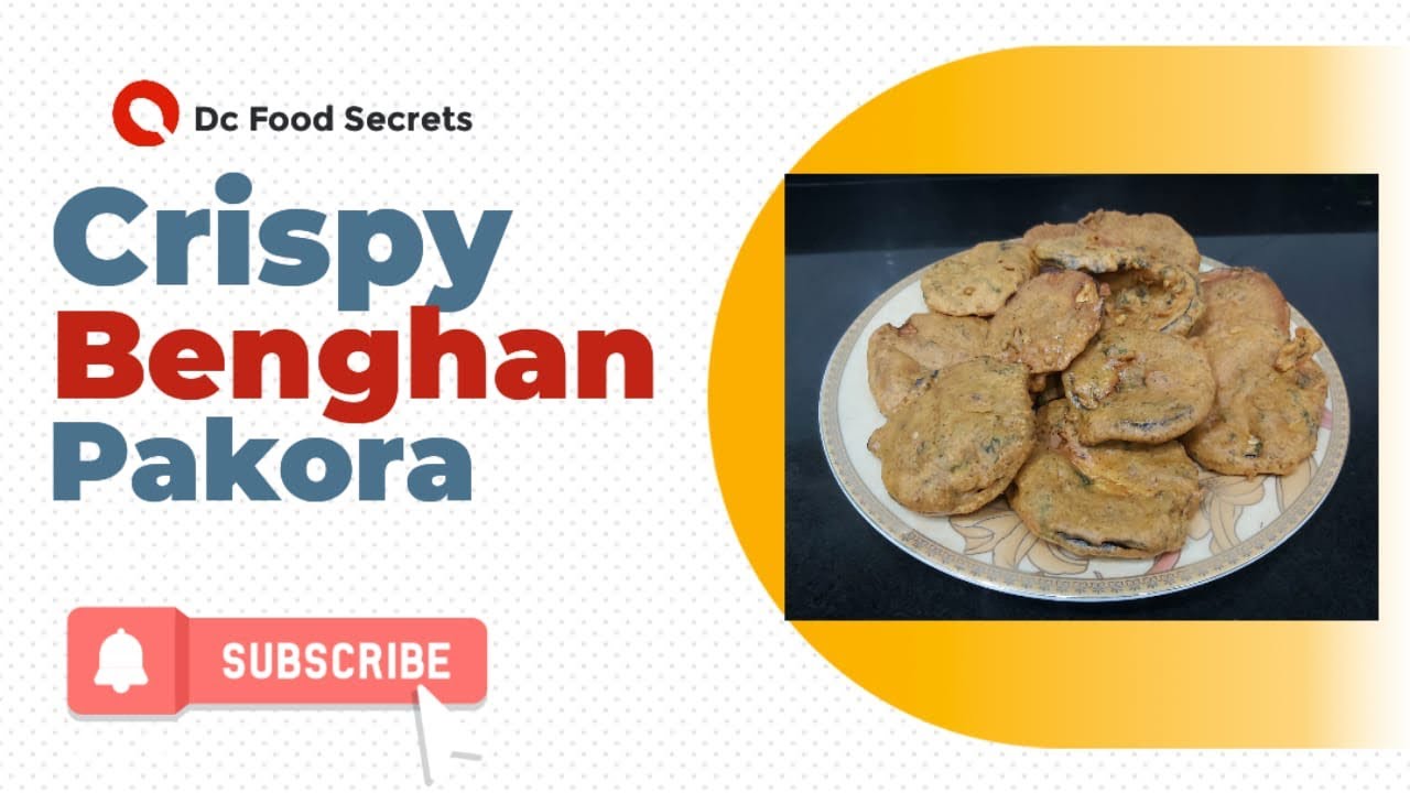 Special benghan chips recipe | Crispy benghan pakora recipe by Dc food ...