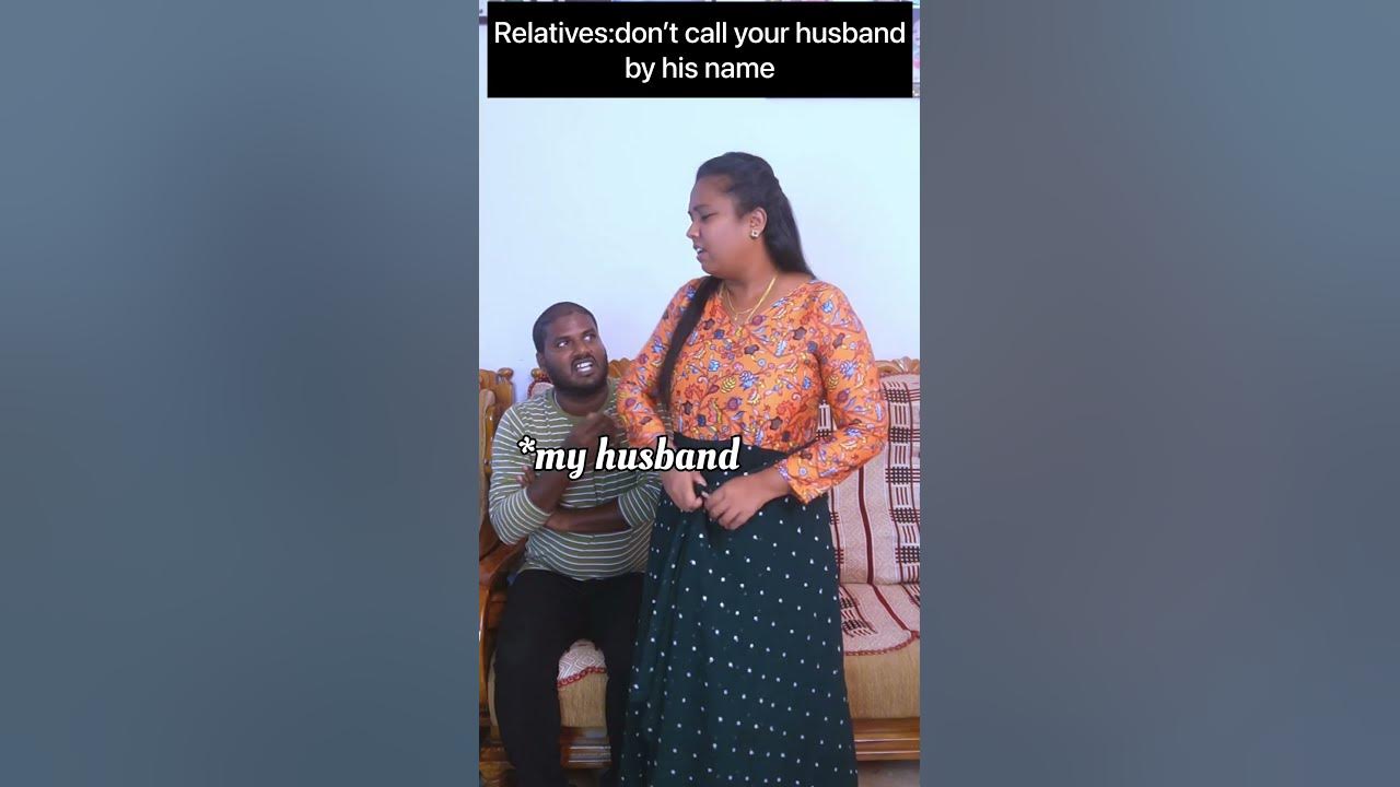 when Relatives Say Don t Call You Husband By His Name thirutharu satheeshshanmu comedy when-relatives-say-don-t-call-you-husband-by-his-name-thirutharu-satheeshshanmu-comedy