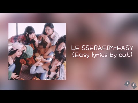LE SSERAFIM-EASY (easy lyrics) - YouTube