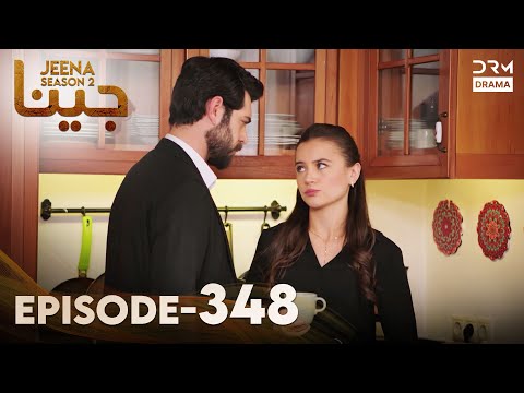 Turkish Drama in Urdu | JEENA Season 2 Episode 348 | Urdu Dubbed | UH1O
