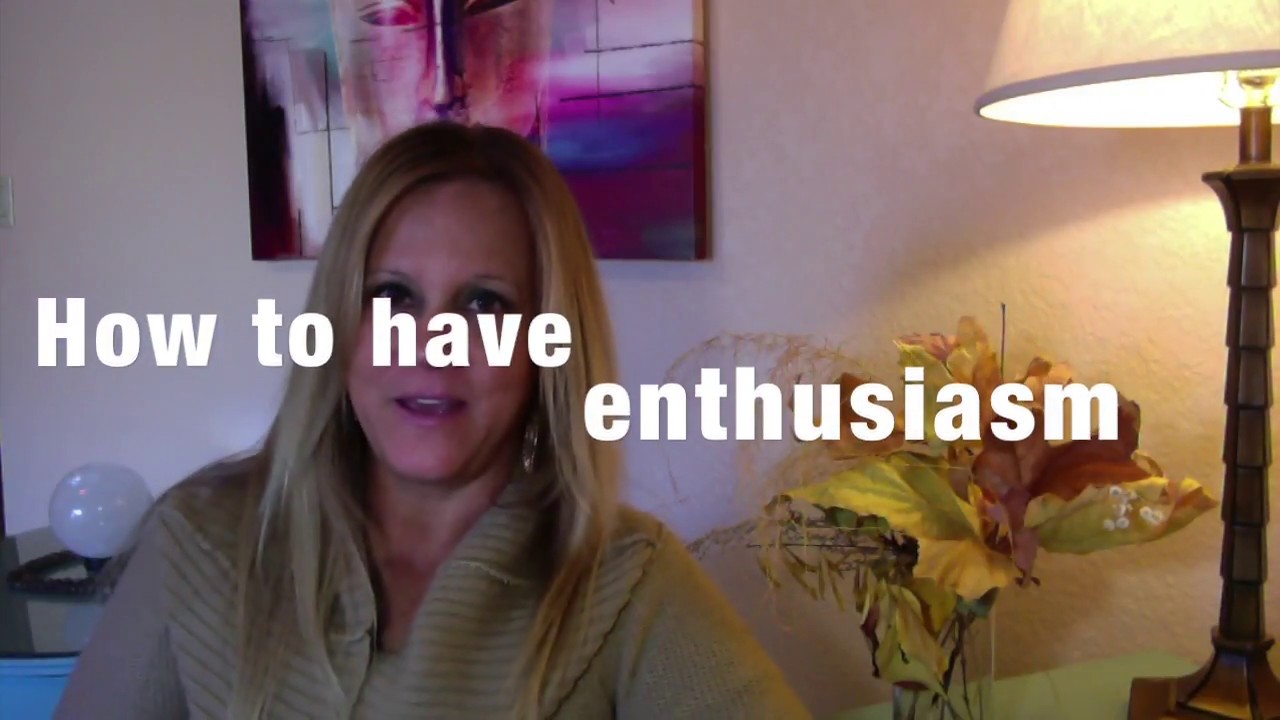 5 STEPS TO FEEL ENTHUSIASM - INTRODUCTION - YouTube