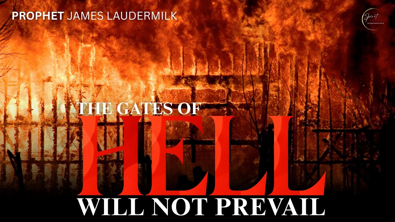 THE GATES OF HELL WILL NOT PREVAIL - YouTube