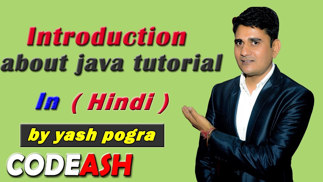 Introduction about java tutorial by yash pogra in hindi 1.1 - YouTube