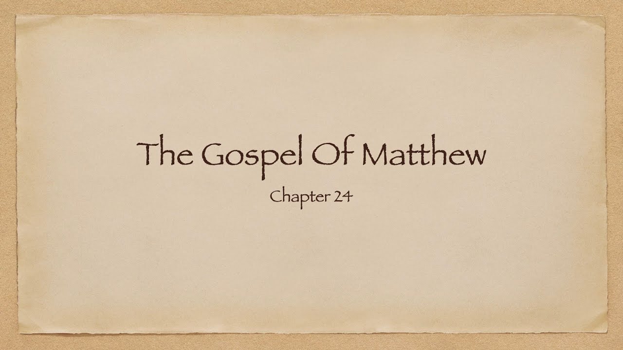 Matthew Chapter 24 - YouTube