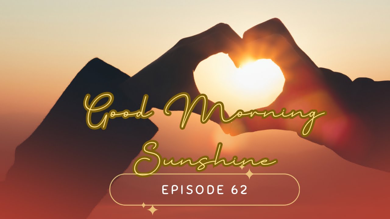 GOOD MORNING SUNSHINE NEWS #62 - YouTube