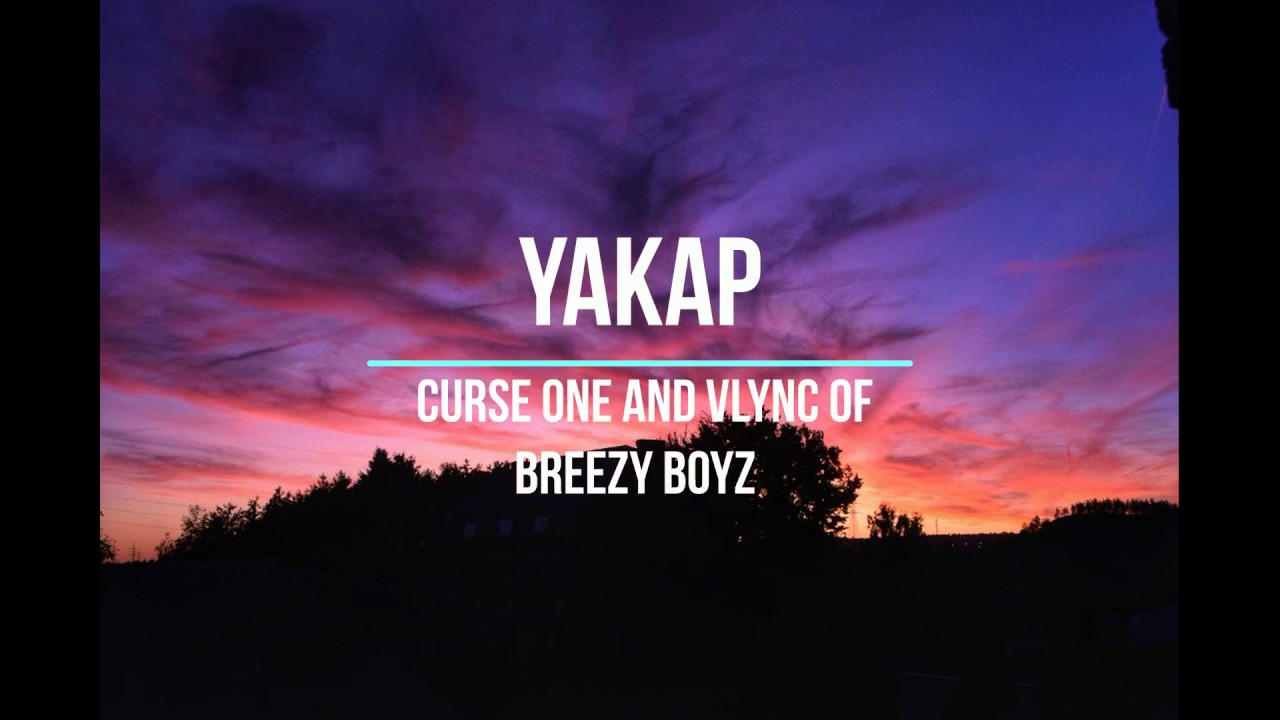 Yakap - Curse One and Vlync Of Breezy Boyz (Lyrics) - YouTube