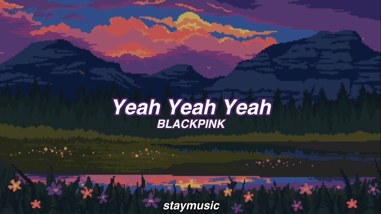 BLACKPINK - Yeah Yeah Yeah (Tradução/Legendado) - YouTube