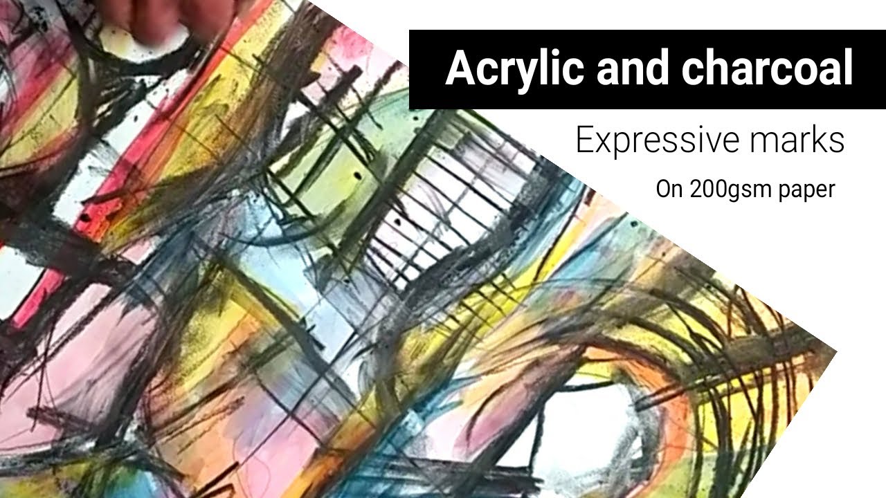Expressive mark making with Acrylic and charcoal - YouTube