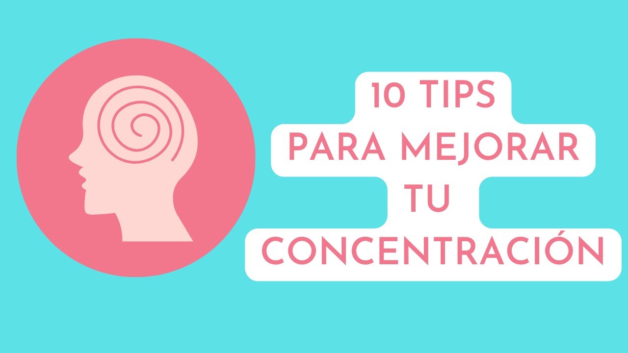 Tips para mejorar tu CONCENTRACION - YouTube