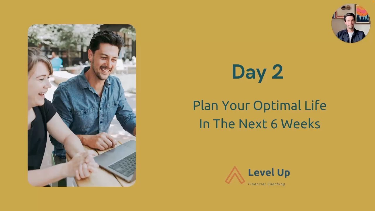 Day 2 - Plan Your Optimal Life in the Next 6 Weeks - YouTube