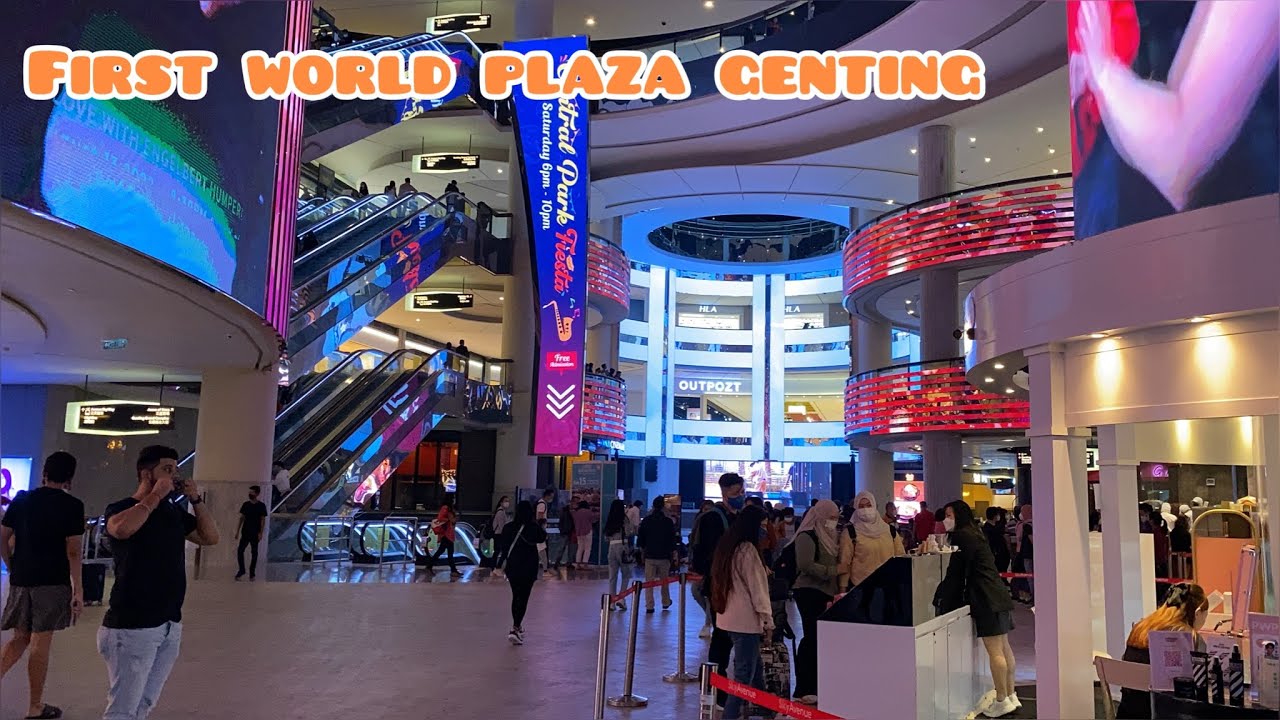 WALKING AROUND FIRST WORLD PLAZA , GENTING HIGHLANDS, MALAYSIA🇲🇾 ...