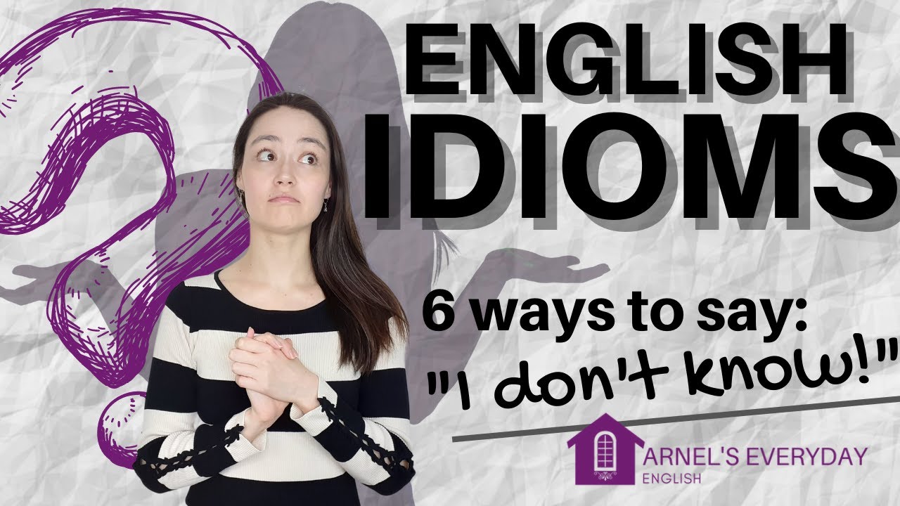 6 ways to say "I DON'T KNOW" in English - YouTube