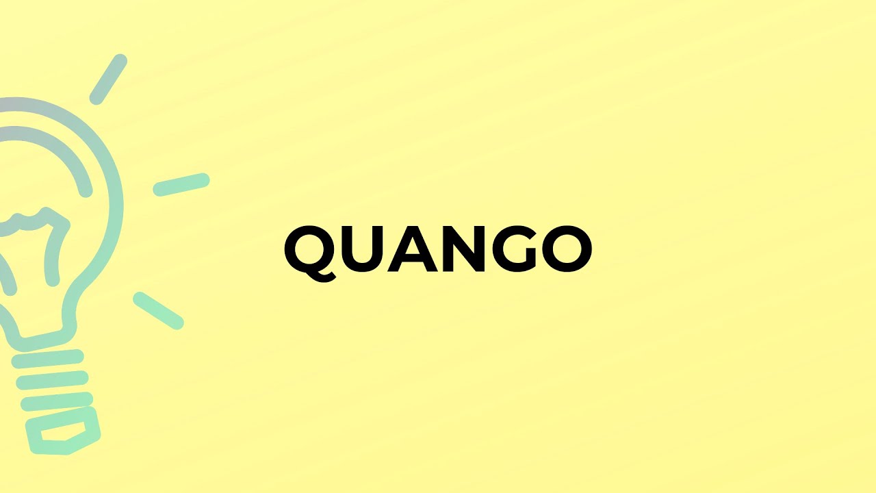 What is the meaning of the word QUANGO? - YouTube
