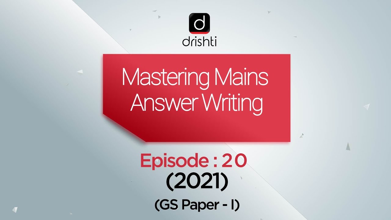 Mastering Mains Answer Writing - GS Paper 1 - YouTube