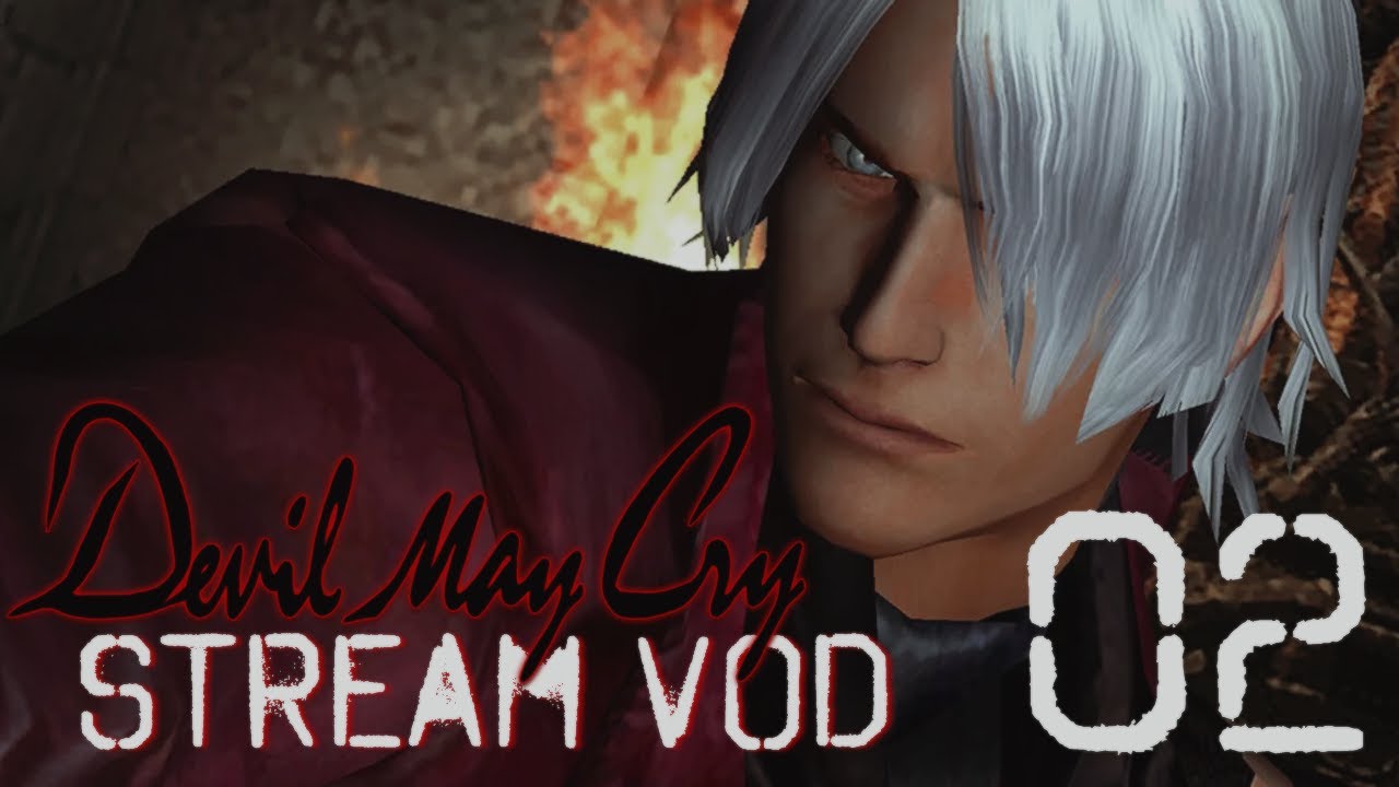 Devil May Cry Stream: VOD 2 - YouTube