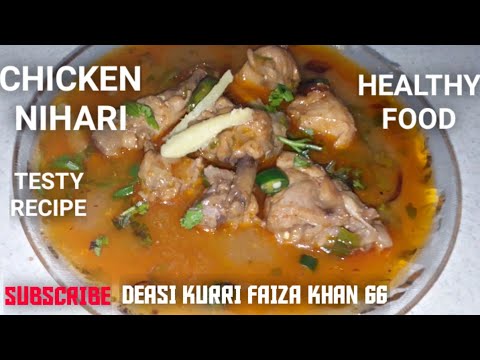 CHICKEN NIHARI /// TESTY AND EASY RECIPE MADE BY FAIZA KHAN.