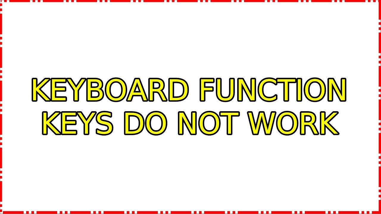 Keyboard Function Keys Do Not Work (2 Solutions!!) - YouTube