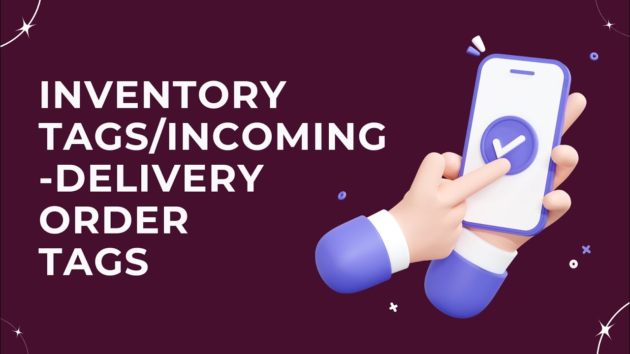 Inventory Tags/Incoming-Delivery Order Tags Odoo - YouTube