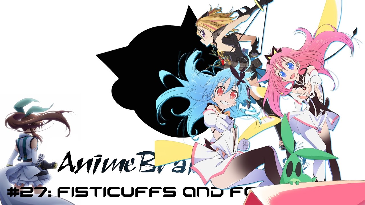 #27: Fisticuffs and Fairytales - Anime Brain Freeze - YouTube