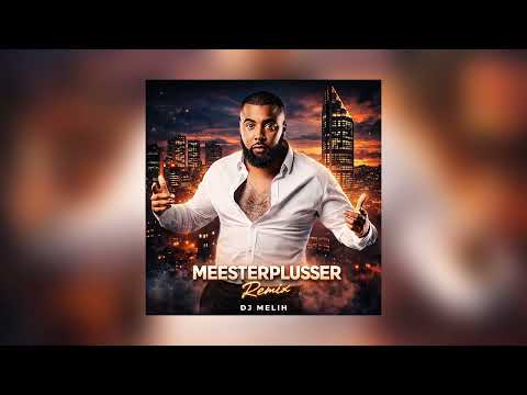 DJ MELIH | MULA B “MEESTERPLUSSER” | CLUB REMIX | 2026