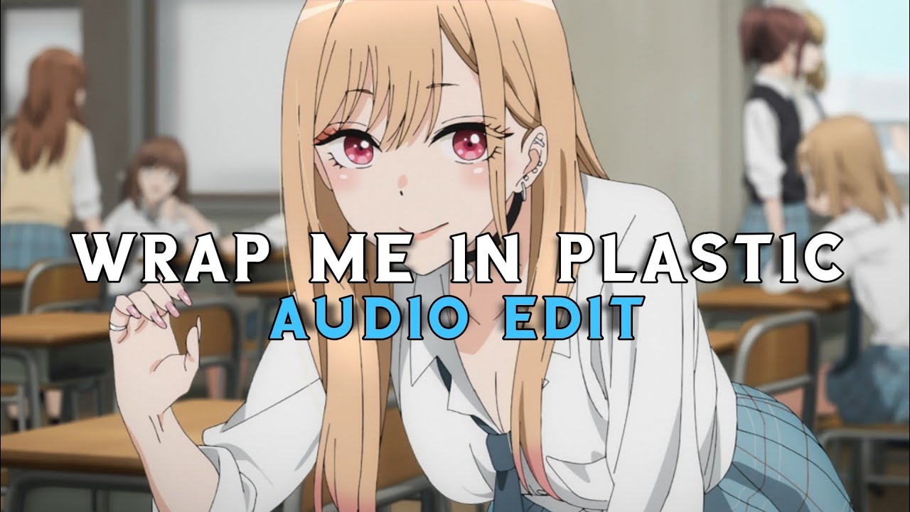 wrap me in plastic - chromance [audio edit] || - YouTube